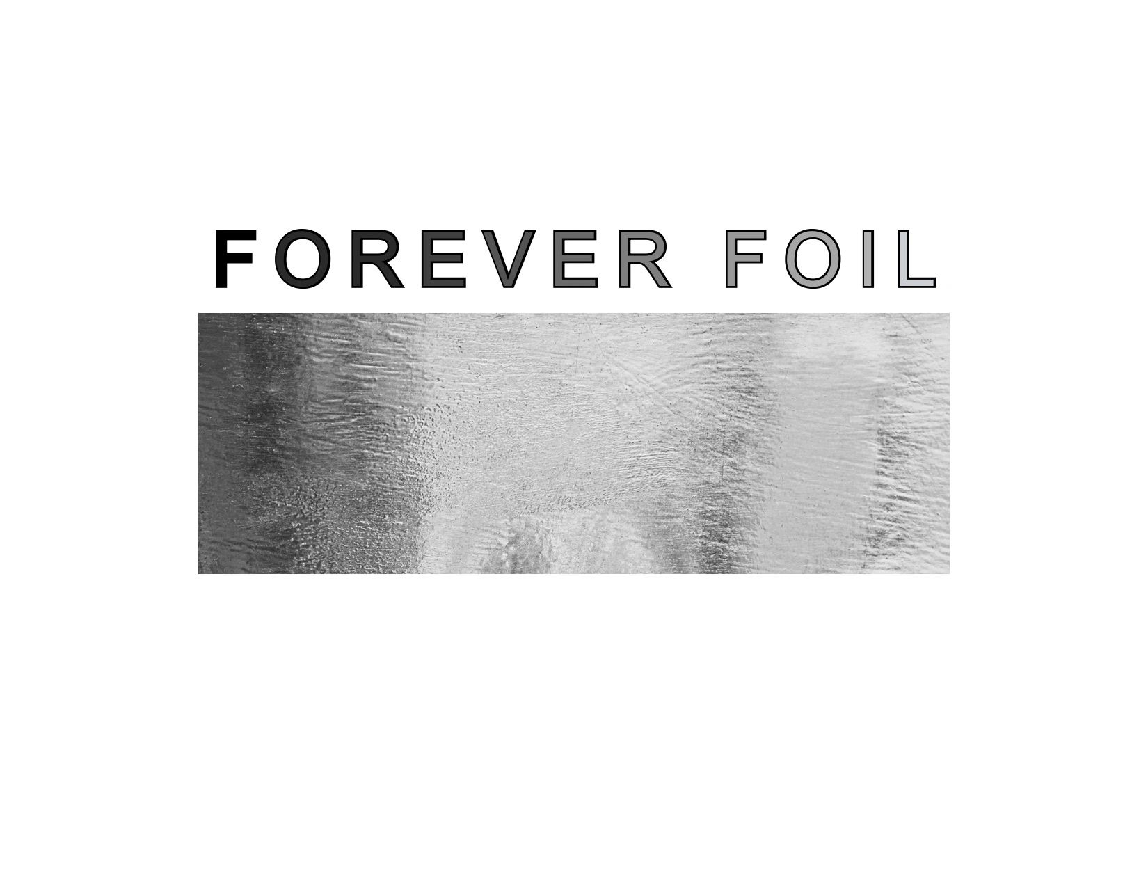 FOREVER FOIL